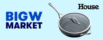 House | BIG W Market | BIG W