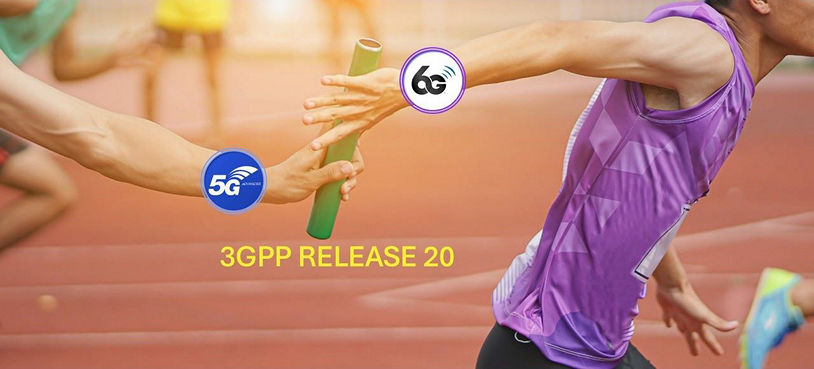 3GPP Release 20：完成5G Advanced演进，为全球6G标准化奠定基础