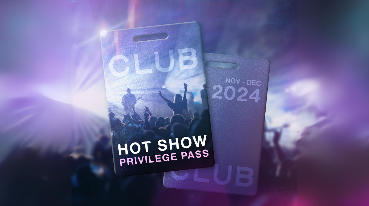Hot Show Privilege Pass